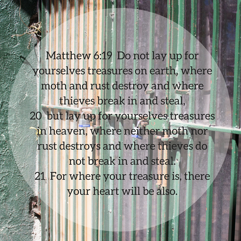 You Are Rich Memorize Matthew 6 19 21 With Us Do Not Depart You Are Rich Memorize Matthew 6 19 21 With Us Do Not Depart