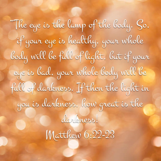 Keep The Light Bright Memorizing Matthew 6 22 23 Do Not Depart Keep The Light Bright Memorizing Matthew 6 22 23 Do Not Depart