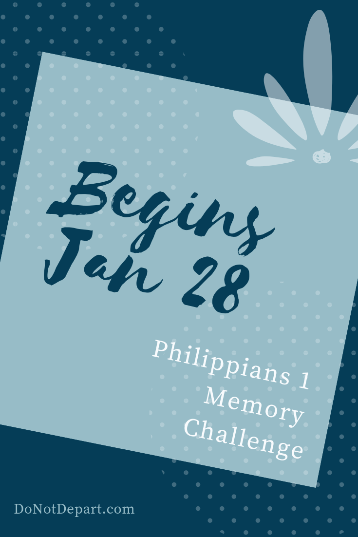Philippians 1 Memory Challenge Begins Monday - Do Not Depart